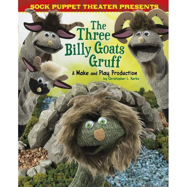 Sock Puppet Theater Presents The Three Billy Goats Gruff: A Make Play ...