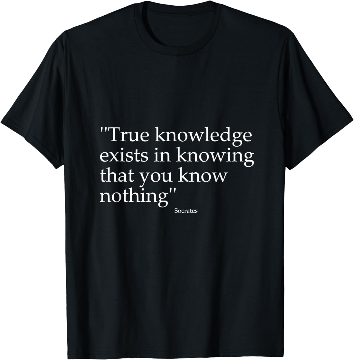 Socrates - Quote - Know Nothing - Spiritual TShirt by NDD - Walmart.com