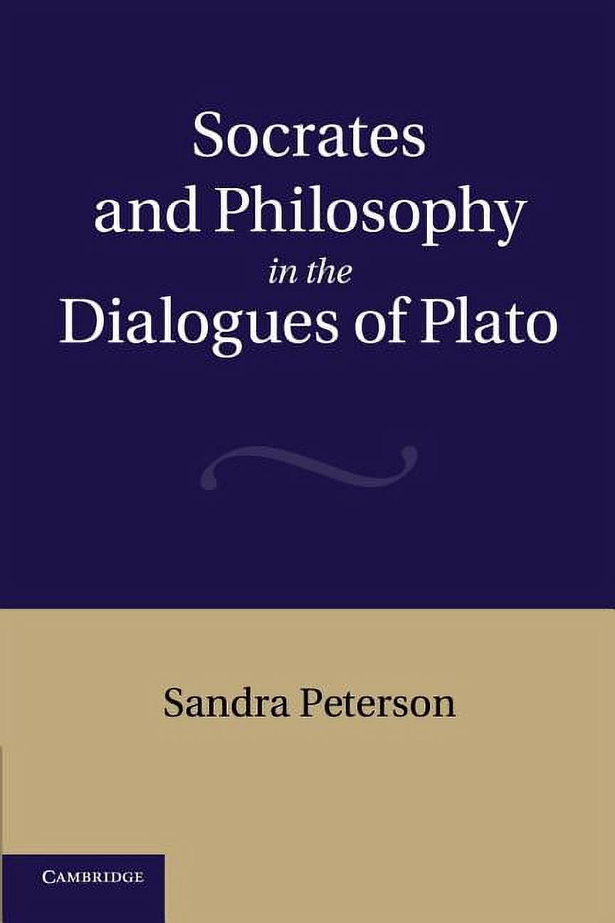 Socrates and Philosophy in the Dialogues of Plato (Paperback) - Walmart.com