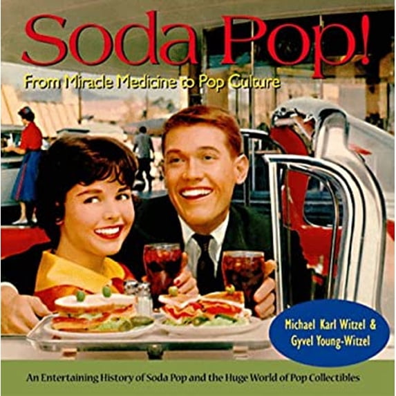Pre-Owned Soda Pop! : From Miracle Medicine to Pop Culture (Hardcover ...