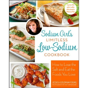 The No-Salt Cookbook: Over 200 Low-Sodium, Flavorful Recipes for ...