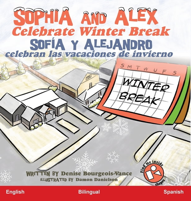 Sofía Y Alejandro: Sophia and Alex Celebrate Winter Break: Sofía y Alejandro celebran las ...