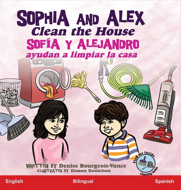 Sofía Y Alejandro: Sophia and Alex Clean the House: Sofía y Alejandro ayudan a limpiar la casa ...