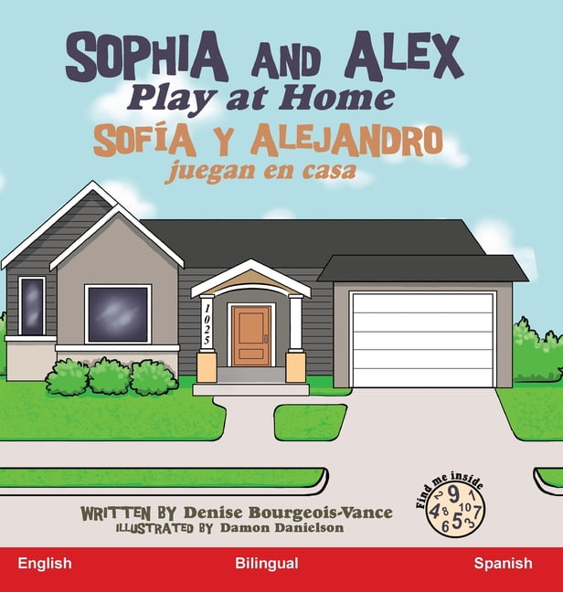Sofía Y Alejandro: Sophia and Alex Play at Home: Sofía y Alejandro juegan en casa (Hardcover ...