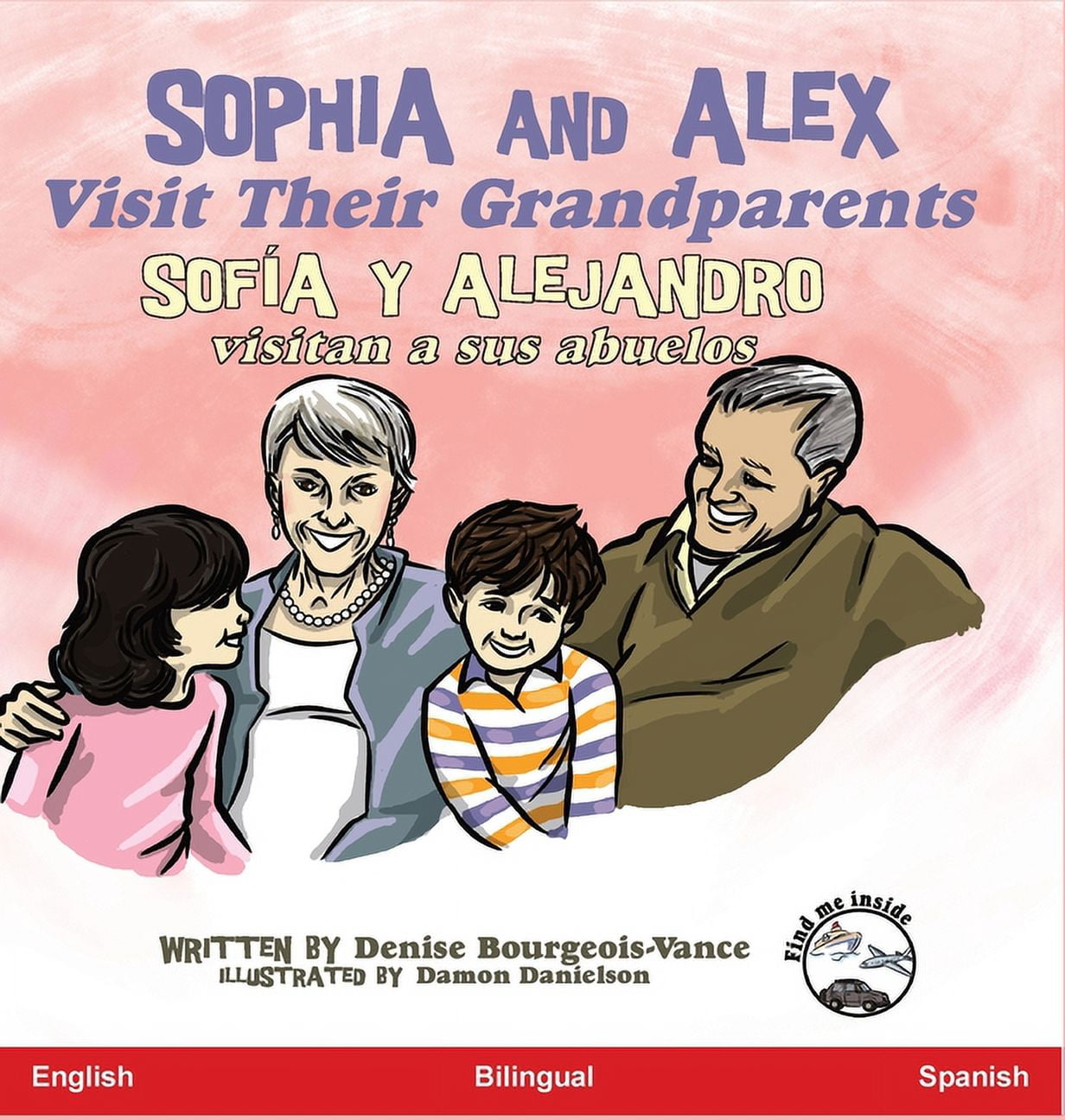 Sofía Y Alejandro: Sophia and Alex Visit Their Grandparents: Sofía y Alejandro visitan a sus ...