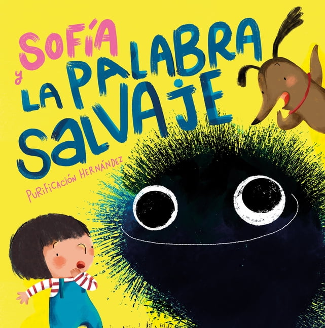 Sofía Y La Palabra Salvaje / Sofia and the Harsh Word -- Purificación Hernández - Walmart.com