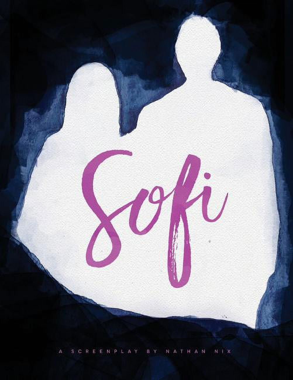 Sofi : A Screenplay by Nathan Nix - Walmart.com