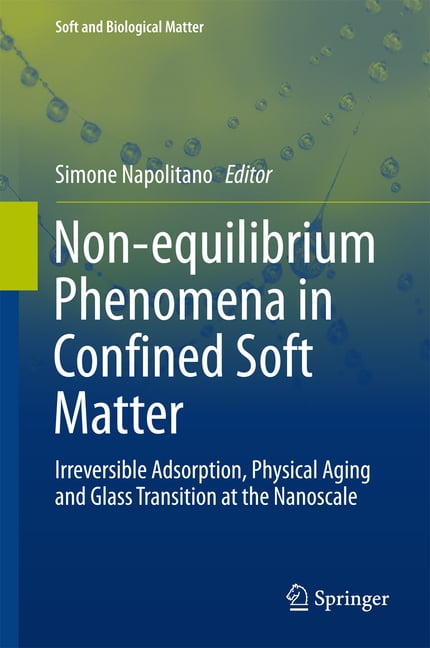 Soft and Biological Matter: Non-Equilibrium Phenomena in Confined Soft ...