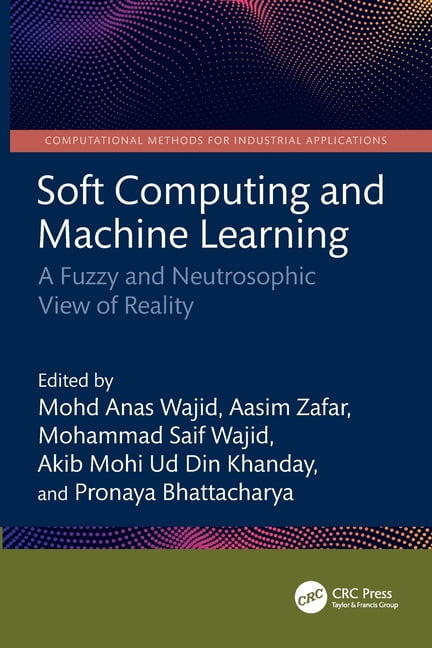Computational Methods for Industrial App Soft Computing and Machine ...