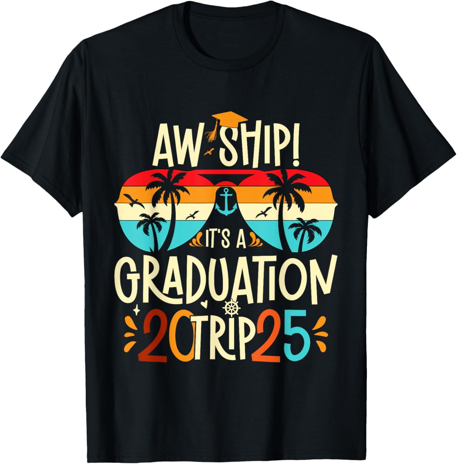 Soft Cotton - Aw Ship It's A Graduation Trip 2025 Graduation Cruise ...
