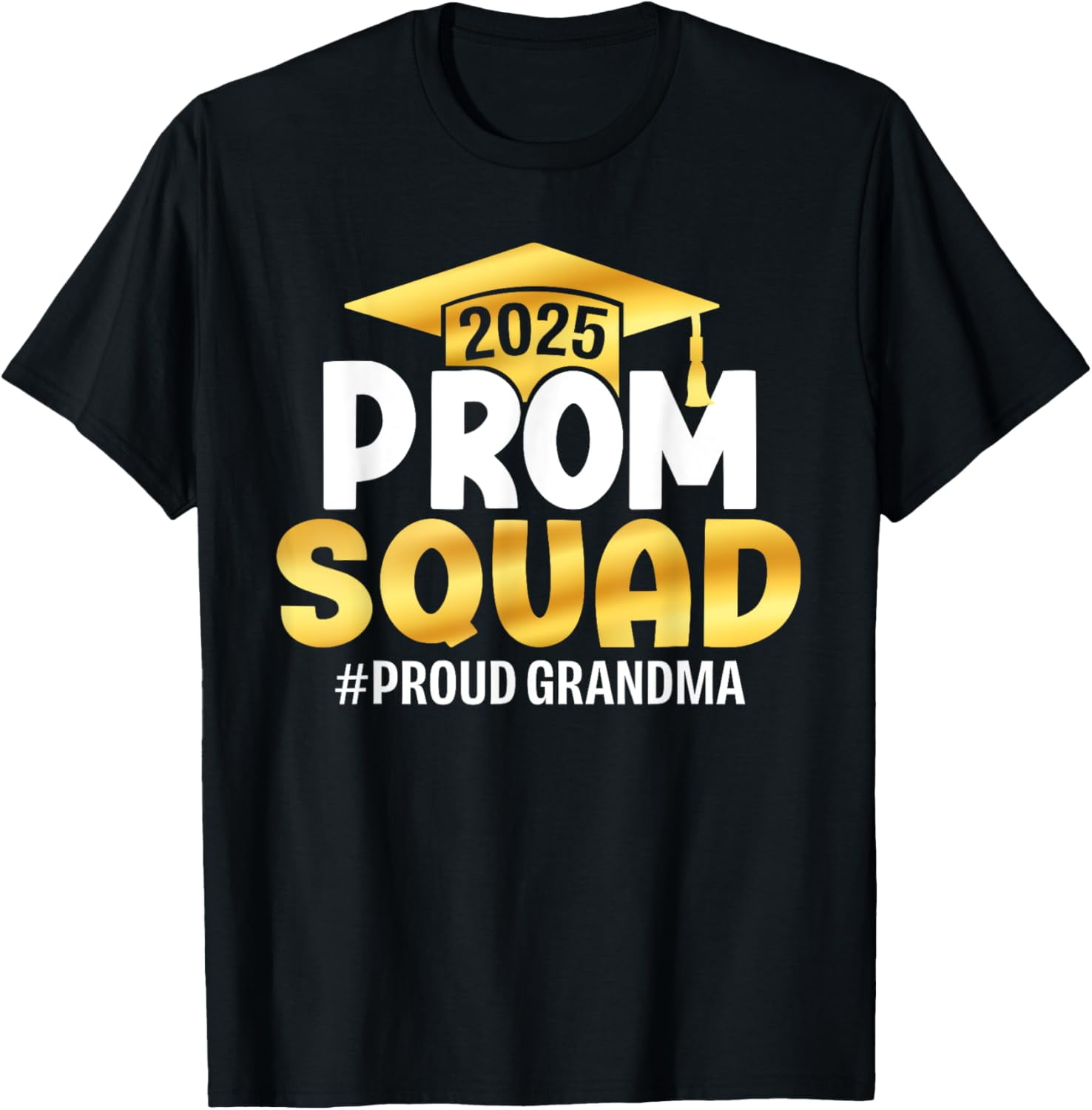 Soft Cotton - Prom Squad 2025 Graduate Prom Class of 2025 Proud Grandma ...