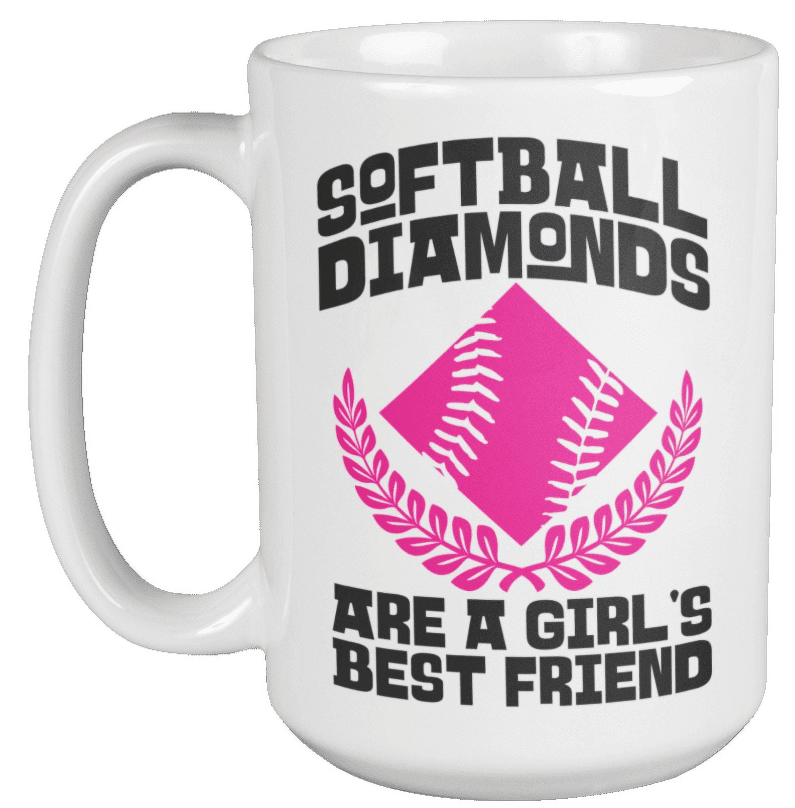 Softball Diamonds Are A Girl's Bestfriend. Funny Coffee & Tea Mug For ...