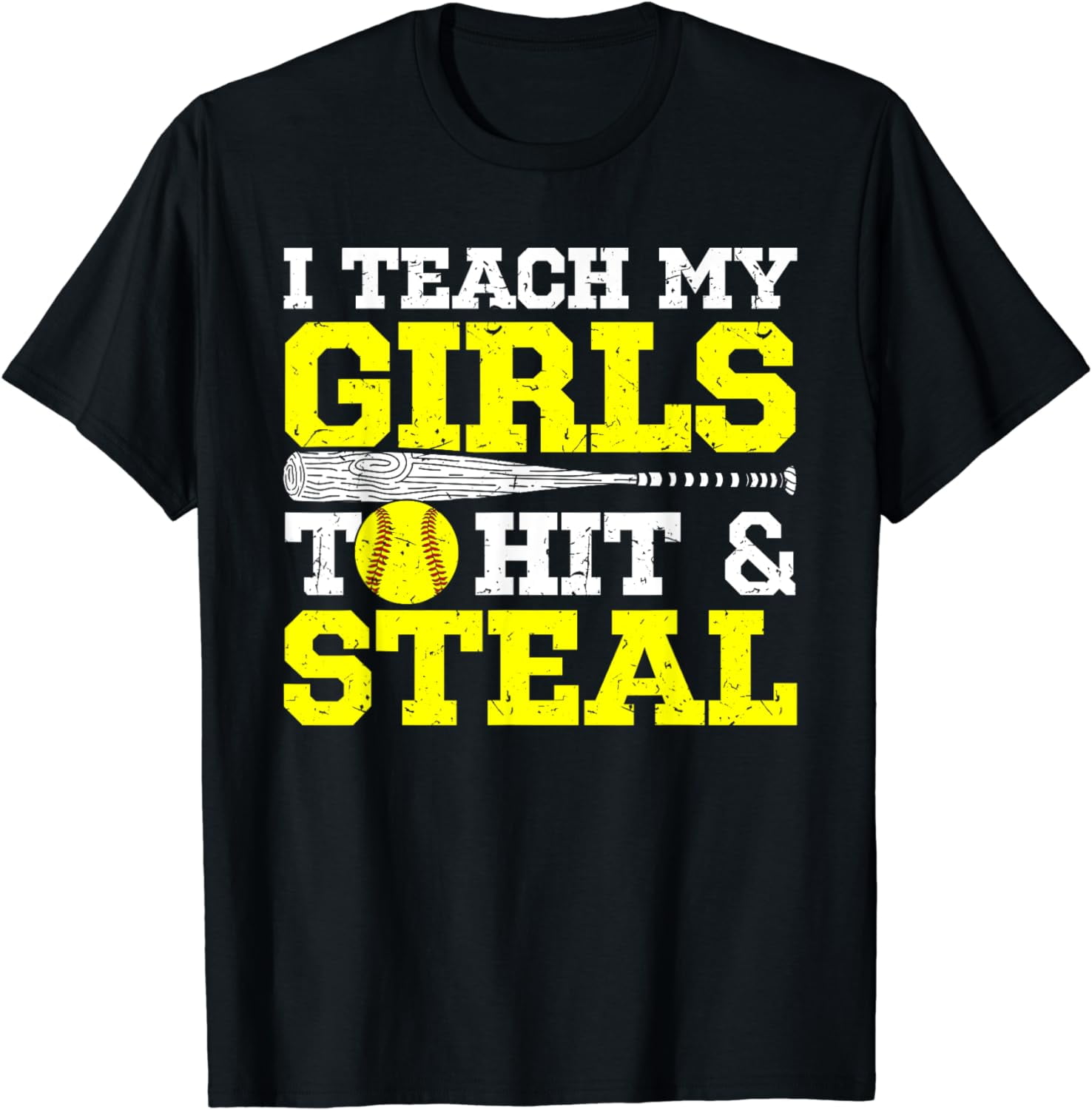 Softball Mom Softball Dad I Teach My Girls To Hit And Steal T-Shirt ...