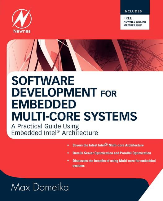 Software Development for Embedded Multi-Core Systems: A Practical Guide Using Embedded Intel ...