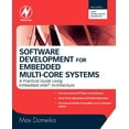 Software Development for Embedded Multi-Core Systems: A Practical Guide Using Embedded Intel ...