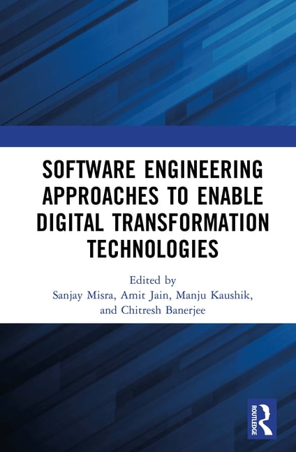 Software Engineering Approaches to Enable Digital Transformation ...