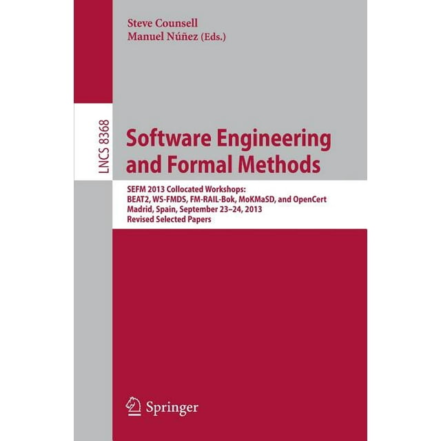 Software Engineering and Formal Methods: Sefm 2013 Collocated Workshops ...
