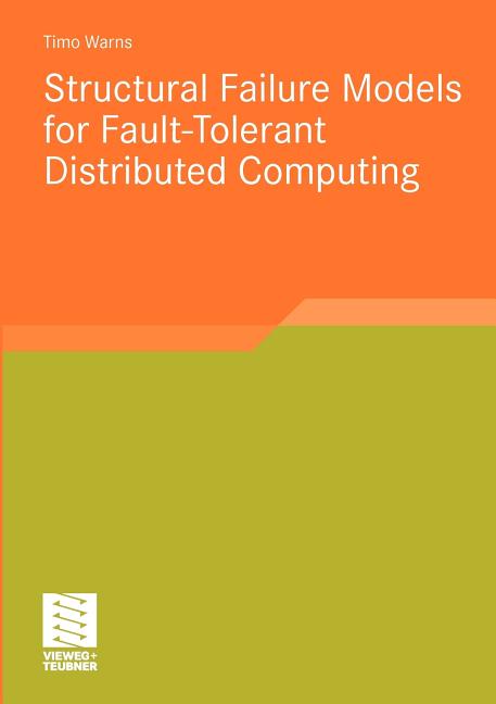 Software Engineering Research: Structural Failure Models for Fault-Tolerant Distributed ...