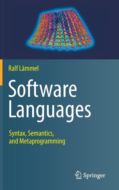 Software Languages: Syntax, Semantics, and Metaprogramming, (Hardcover ...