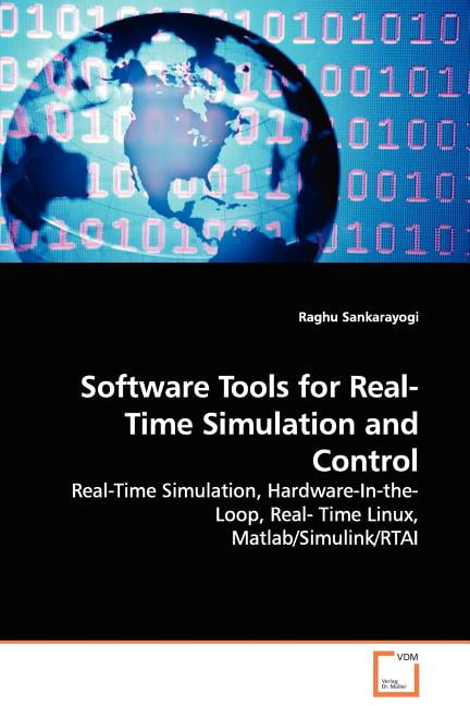 Software Tools for Real-Time Simulation and Control - Real-Time ...