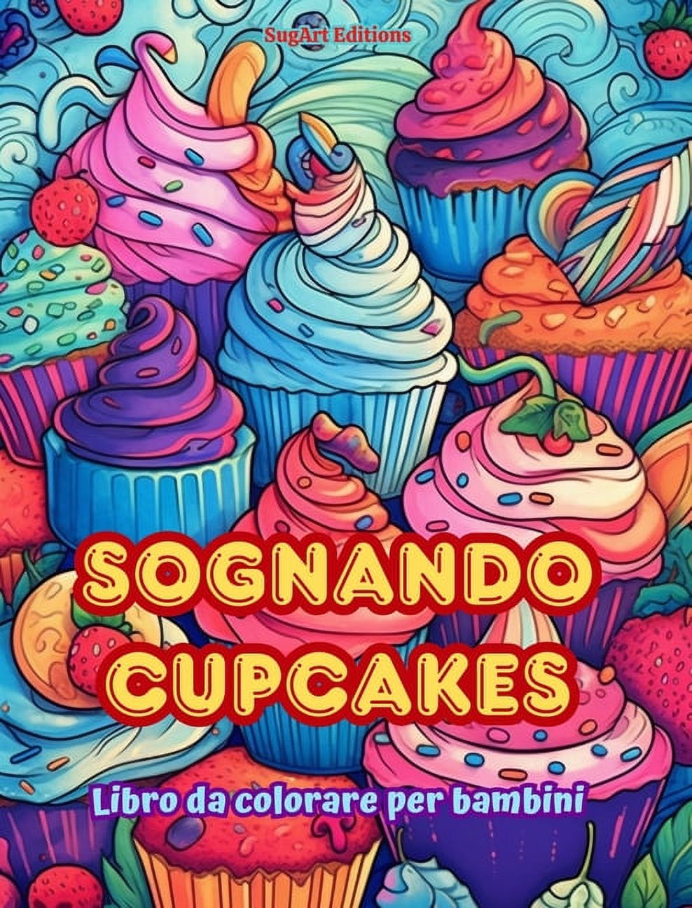 Sognando cupcakes Libro da colorare per bambini Disegni divertenti e ...