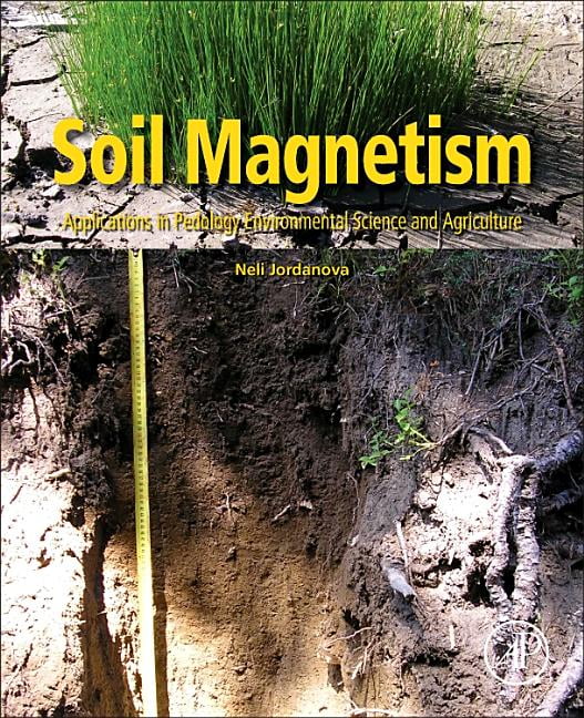 Soil Magnetism: Applications in Pedology, Environmental Science and ...