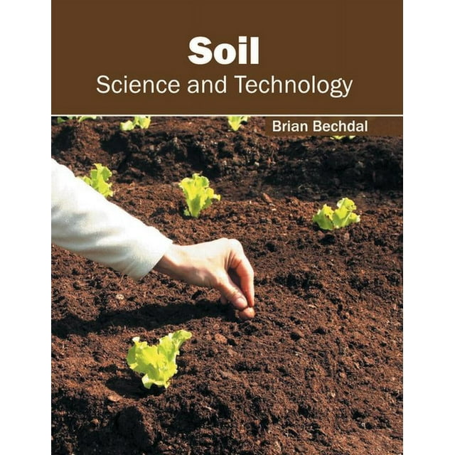 Soil: Science and Technology (Hardcover) - Walmart.com