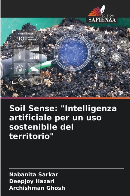 Soil Sense: "Intelligenza artificiale per un uso sostenibile del ...