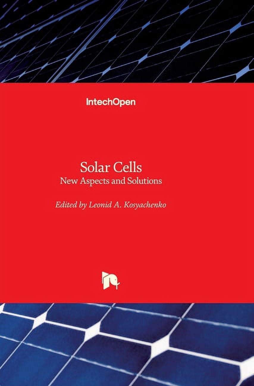 Solar Cells: New Aspects and Solutions (Hardcover) - Walmart.com