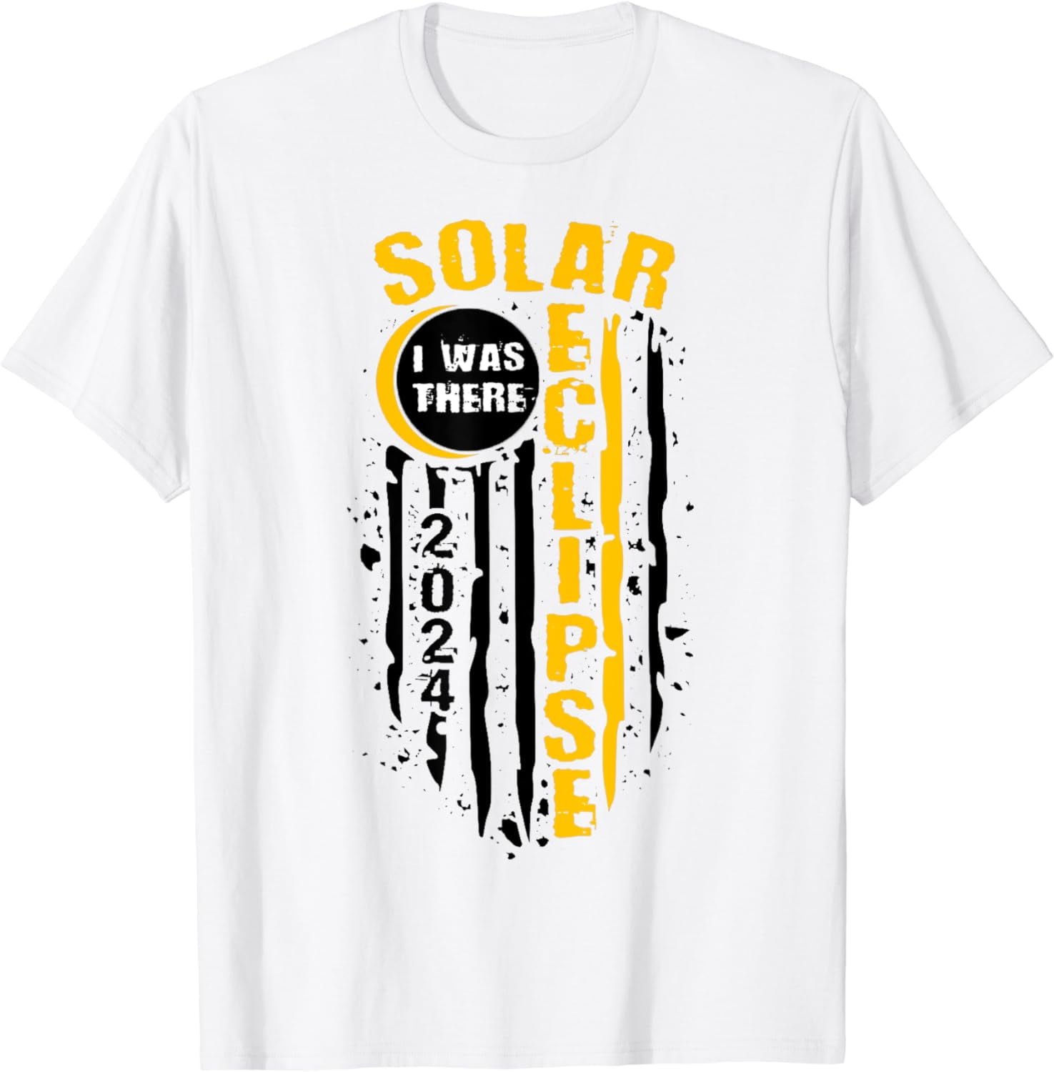 Solar Eclipse I was There 4.08.24 Total Solar Eclipse 2024 T-Shirt ...