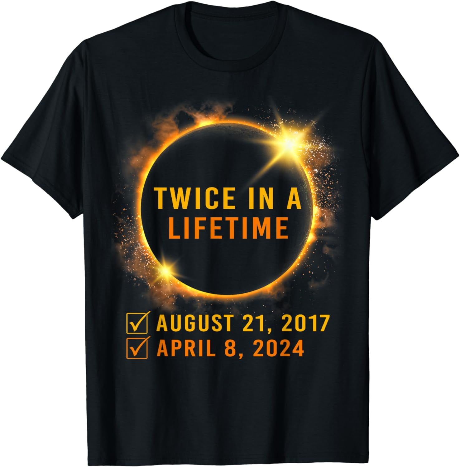 Solar Eclipse Shirt Twice in Lifetime 2024 Solar Eclipse T-Shirt Black1 ...