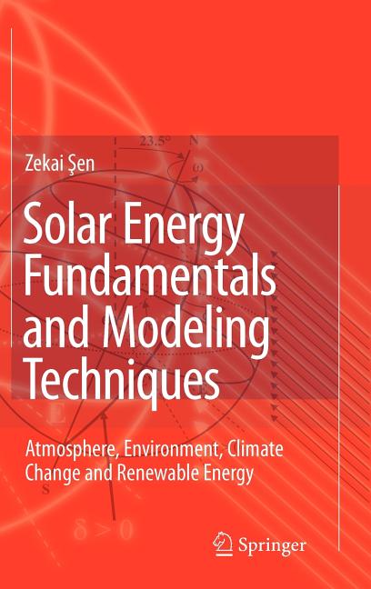 Solar Energy Fundamentals and Modeling Techniques: Atmosphere ...