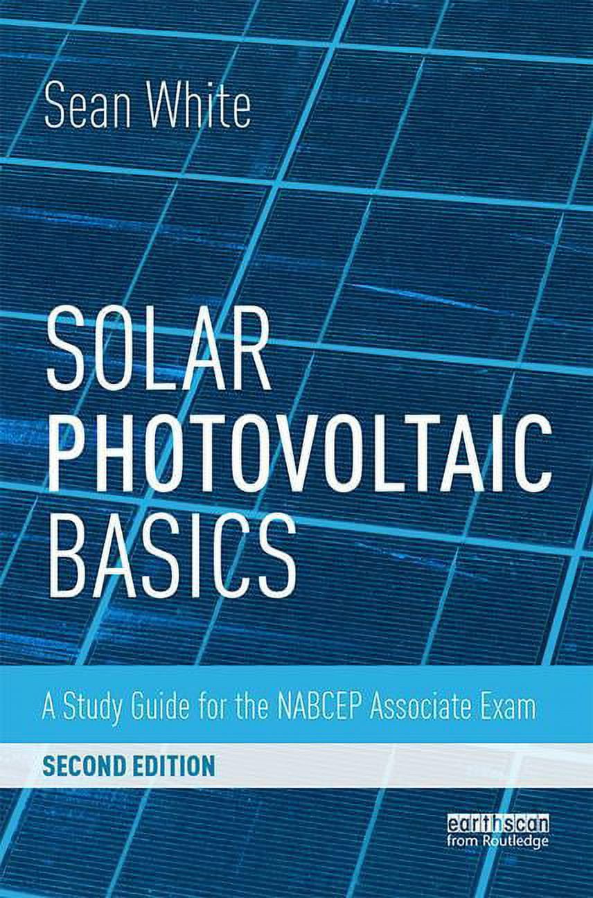Solar Photovoltaic Basics: A Study Guide for the NABCEP Associate Exam ...