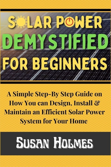 Solar Power Demystified For Beginners - Walmart Business Supplies