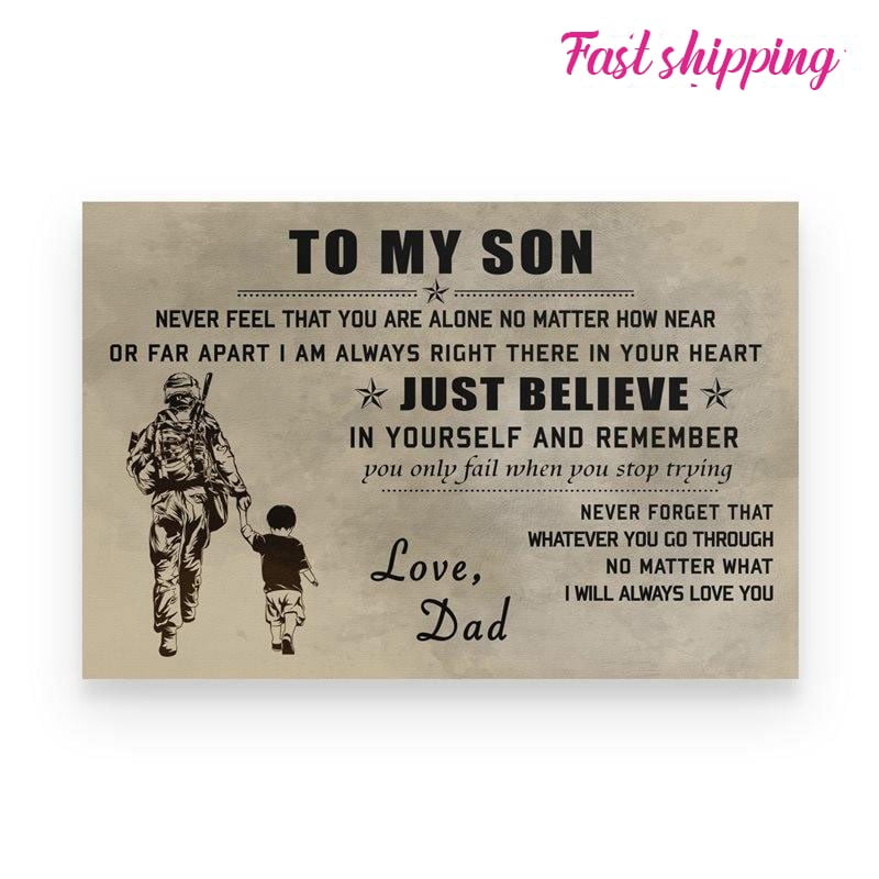 Soldier Dad To Son Never Feel That You Are Alone Poster Wall Art ...