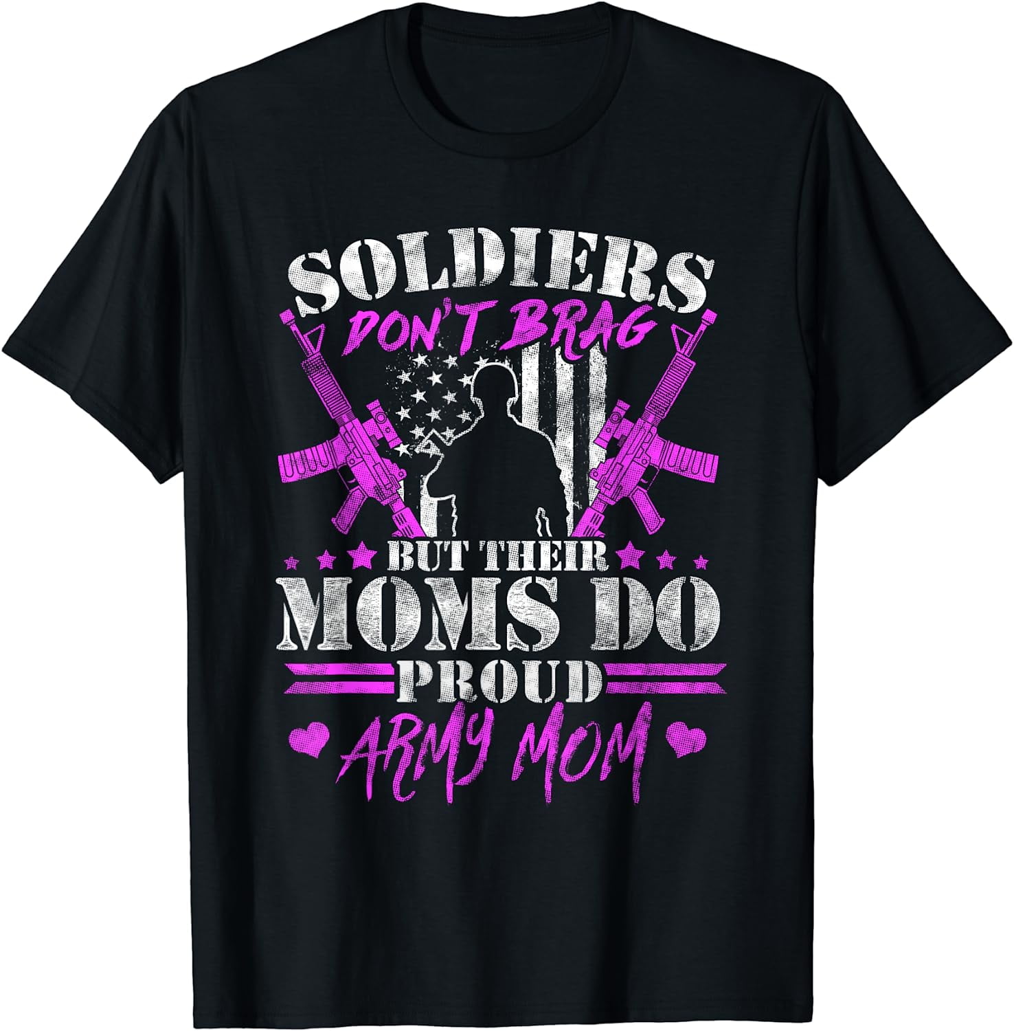 Soldiers Don't Brag Moms Do Proud Army Mom Military Mother T-Shirt ...