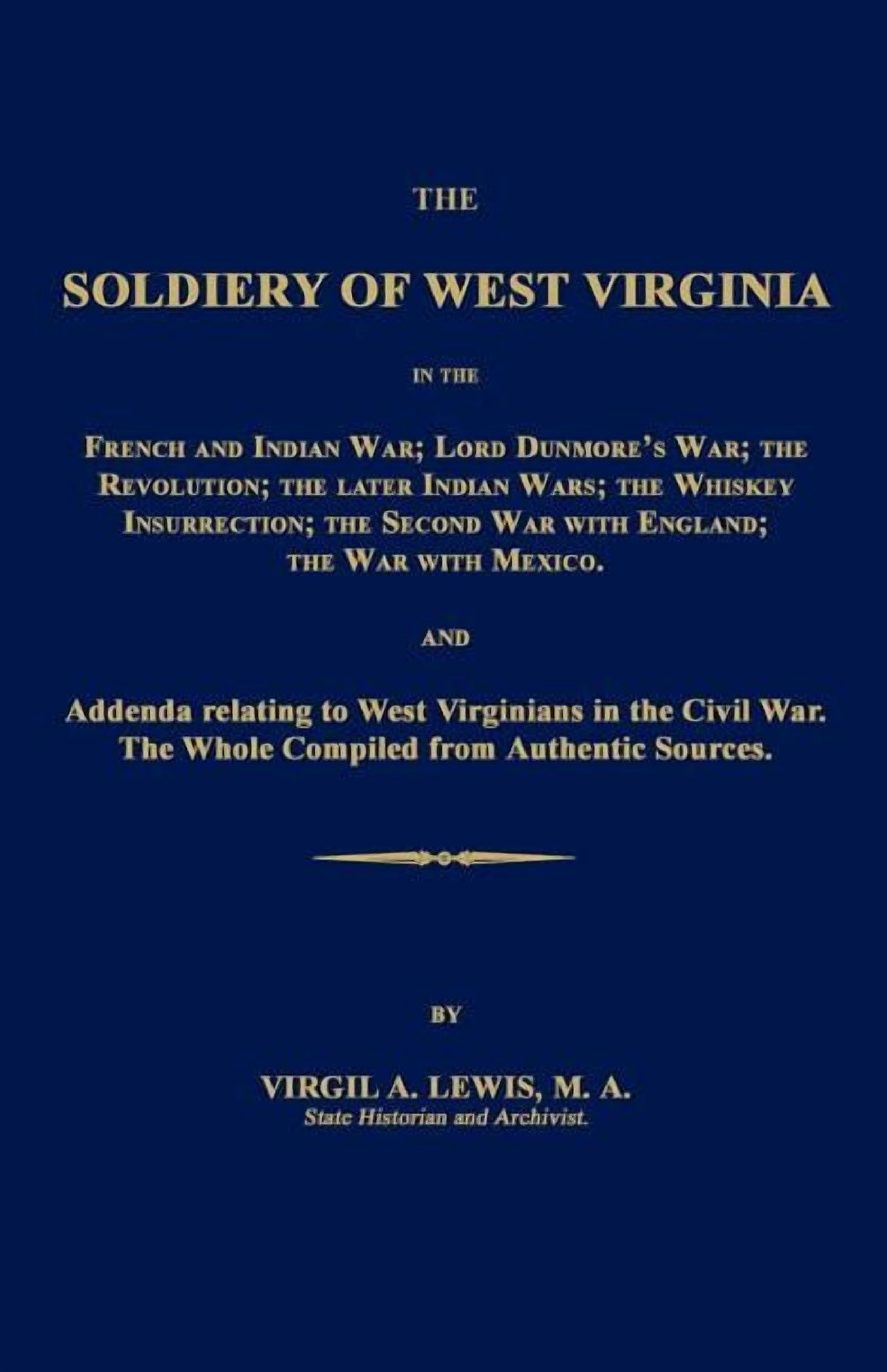 The Soldiery of West Virginia in the French and Indian War; Lord ...