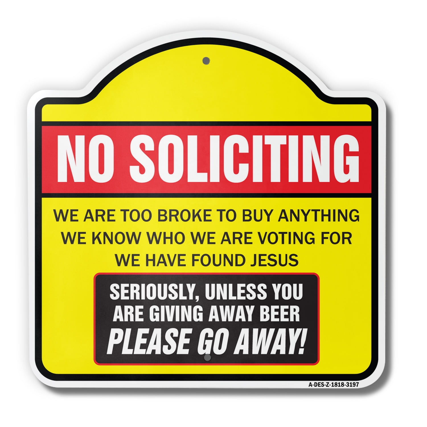 No Soliciting Too Broke To Buy Unless You Have Beer 18" X 18" Heavy ...