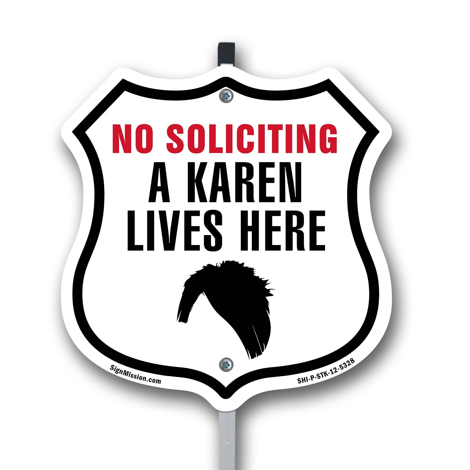 No Soliciting A Karen Lives Here 12 inch X 12 inch Shield Shaped ...