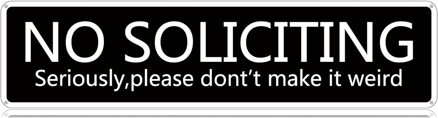 No Soliciting Metal Street Tin Sign Seriously Please Don't Make It ...