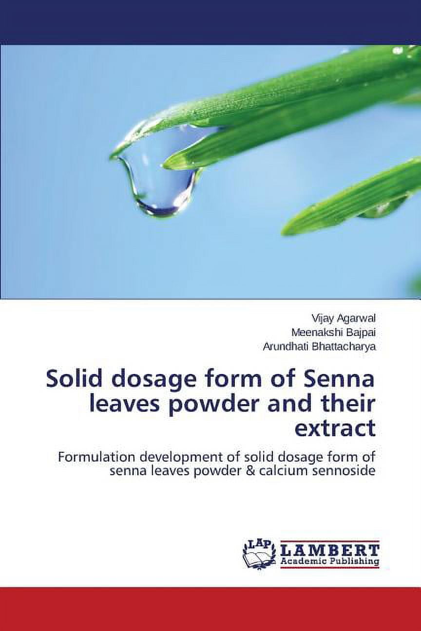 Solid Dosage Form of Senna Leaves Powder and Their Extract (Paperback ...