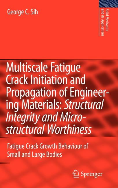 Solid Mechanics and Its Applications: Multiscale Fatigue Crack ...