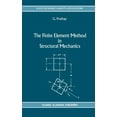 Solid Mechanics and Its Applications: The Finite Element Method in Structural Mechanics ...