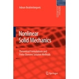 Solid Mechanics and Its Applications: Nonlinear Solid Mechanics: Theoretical Formulations and ...