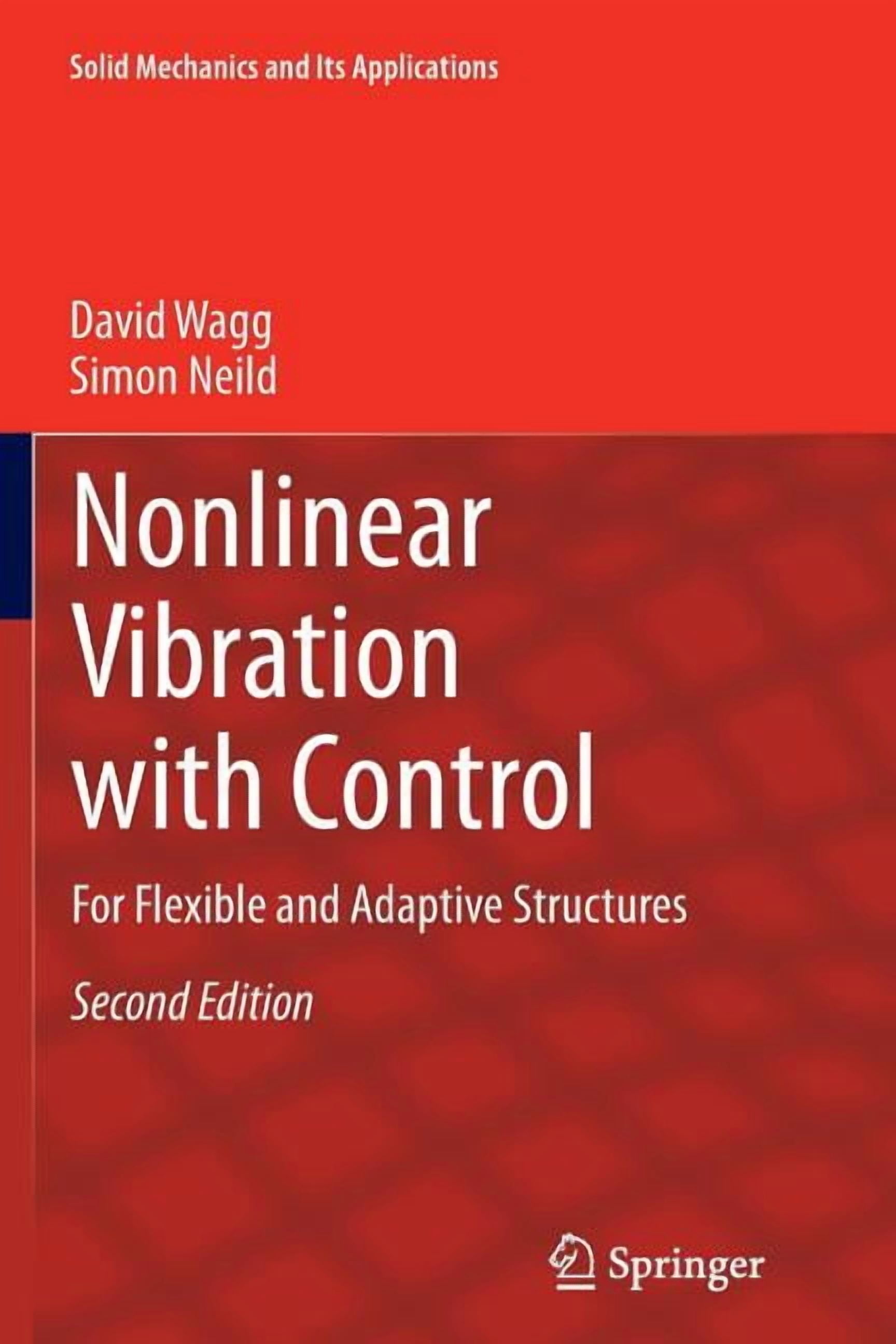 Solid Mechanics and Its Applications Nonlinear Vibration with Control ...