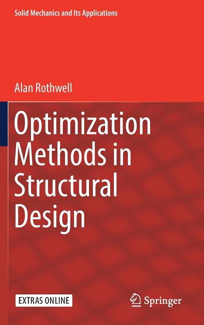 Solid Mechanics and Its Applications: Optimization Methods in Structural Design (Hardcover ...