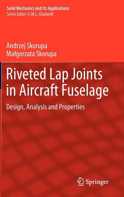 Solid Mechanics and Its Applications Riveted Lap Joints in Aircraft ...