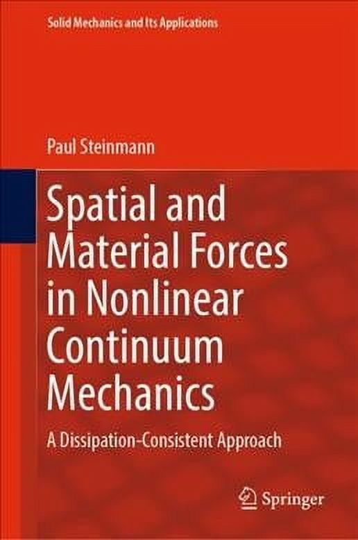 Solid Mechanics and Its Applications: Spatial and Material Forces in ...