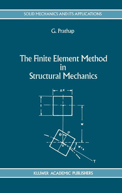 Solid Mechanics and Its Applications: The Finite Element Method in ...