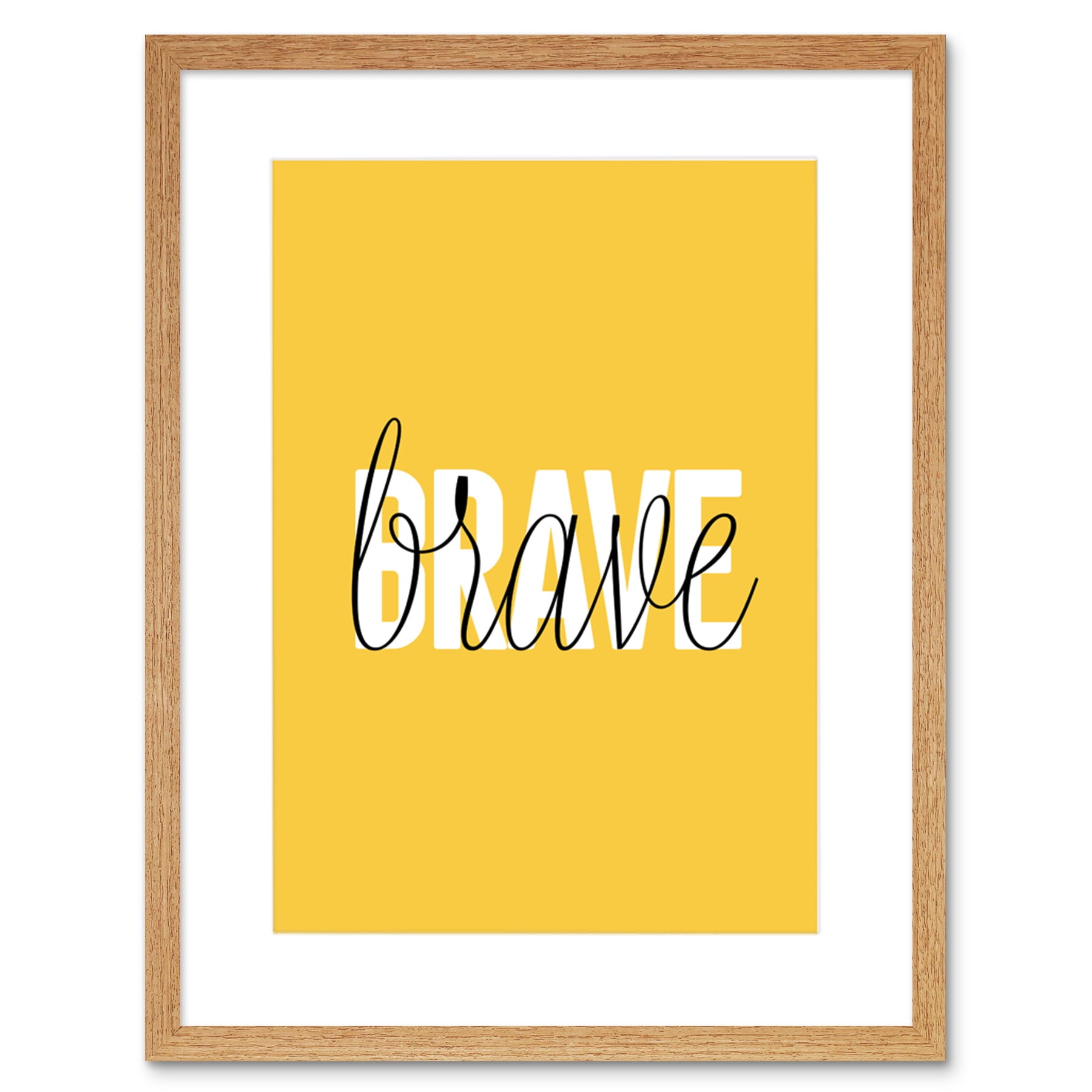 Solid Simple Words Brave Art Print Framed Poster Wall Decor 9x7 inch ...